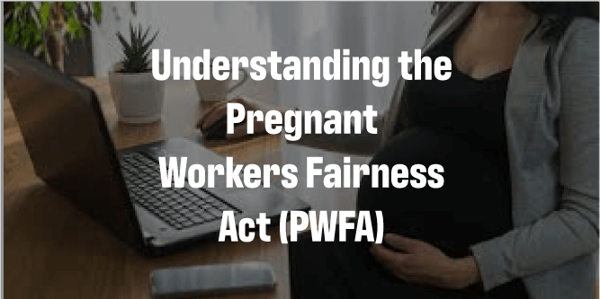 Understanding the Pregnant Workers Fairness Act - Compliance Poster Company
